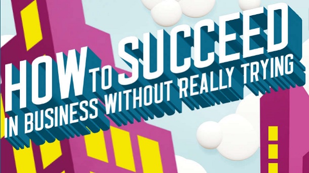 How to Succeed in Business Without Really Trying | StyleChicago.com
